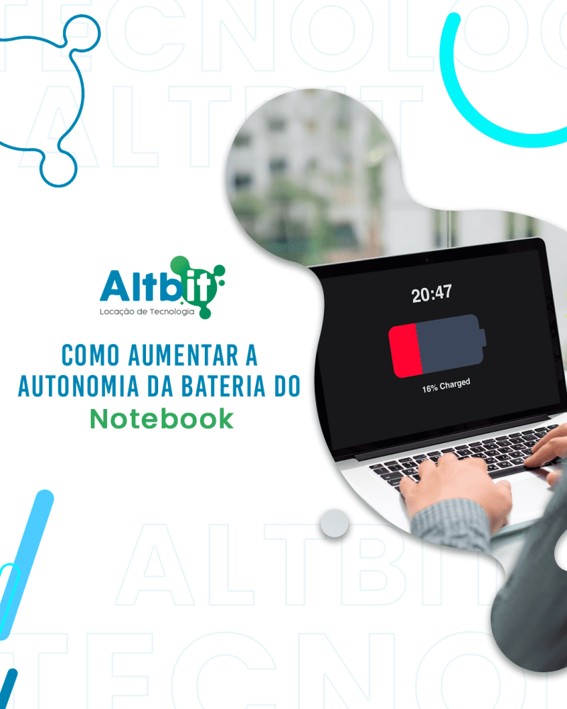 Como aumentar a autonomia da bateria do notebook? - Altbit
