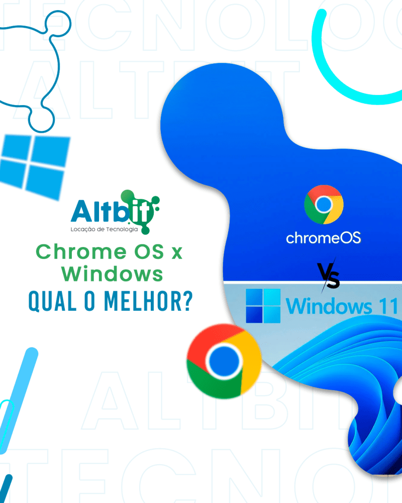 Windows x Chrome OS: Qual Escolher para Empresas, Escolas e Eventos? - Altbit
